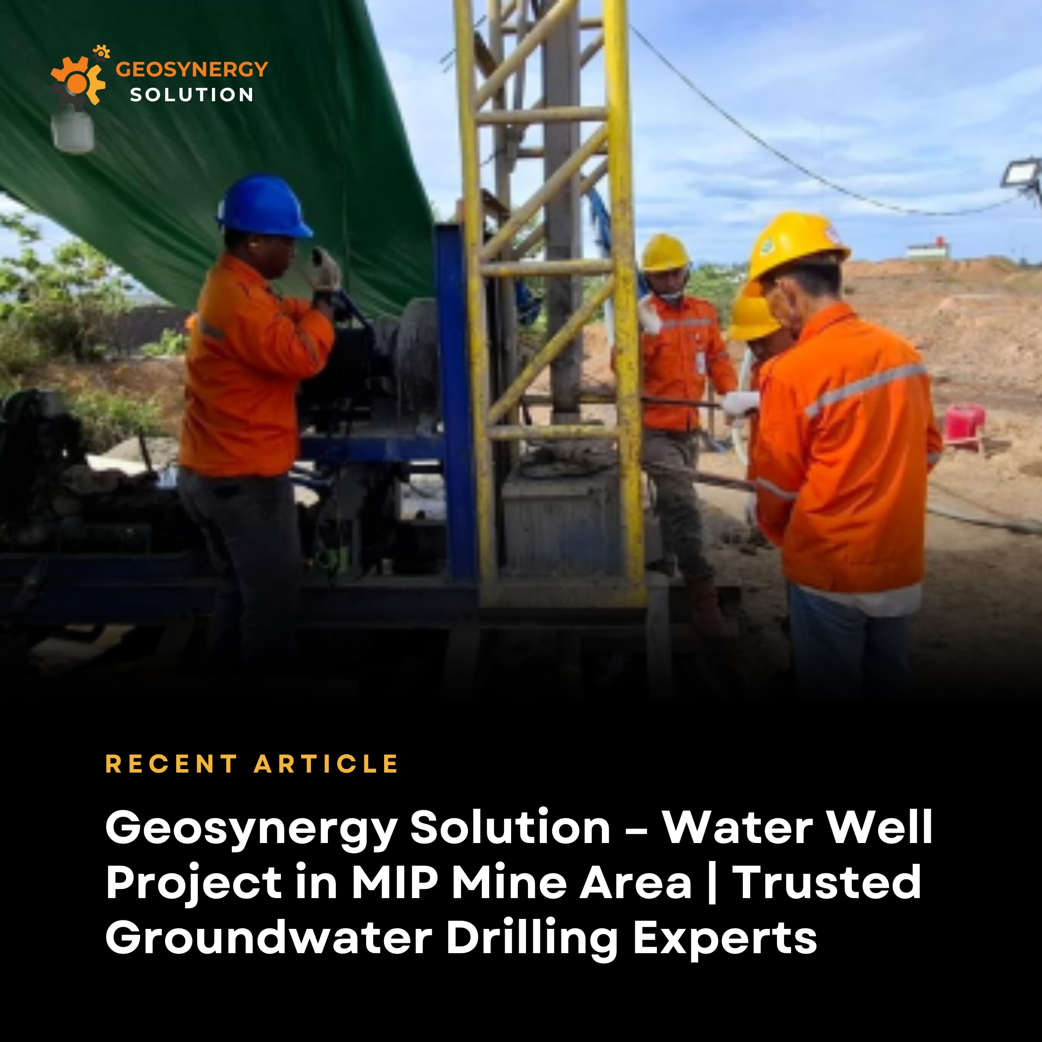 Geosynergy Solution – Water Well Project in MIP Mine Area